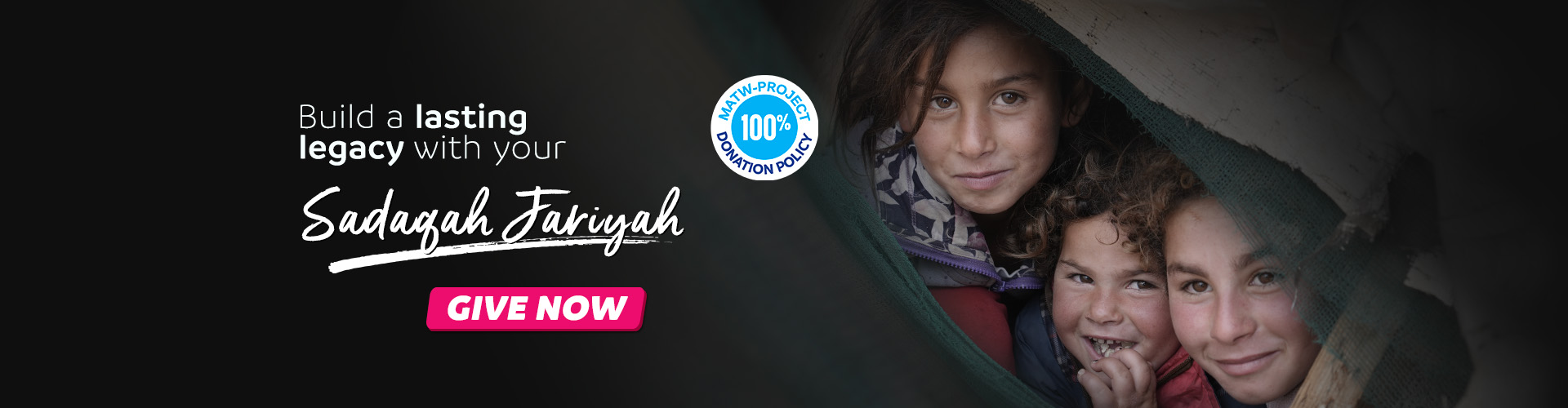 Sadaqah Jariyah | Sadaqa Jariya | MATW 100% Donation Policy
